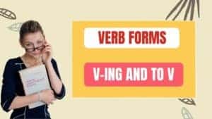 Verb forms: V-ing and to V - Englishtivi