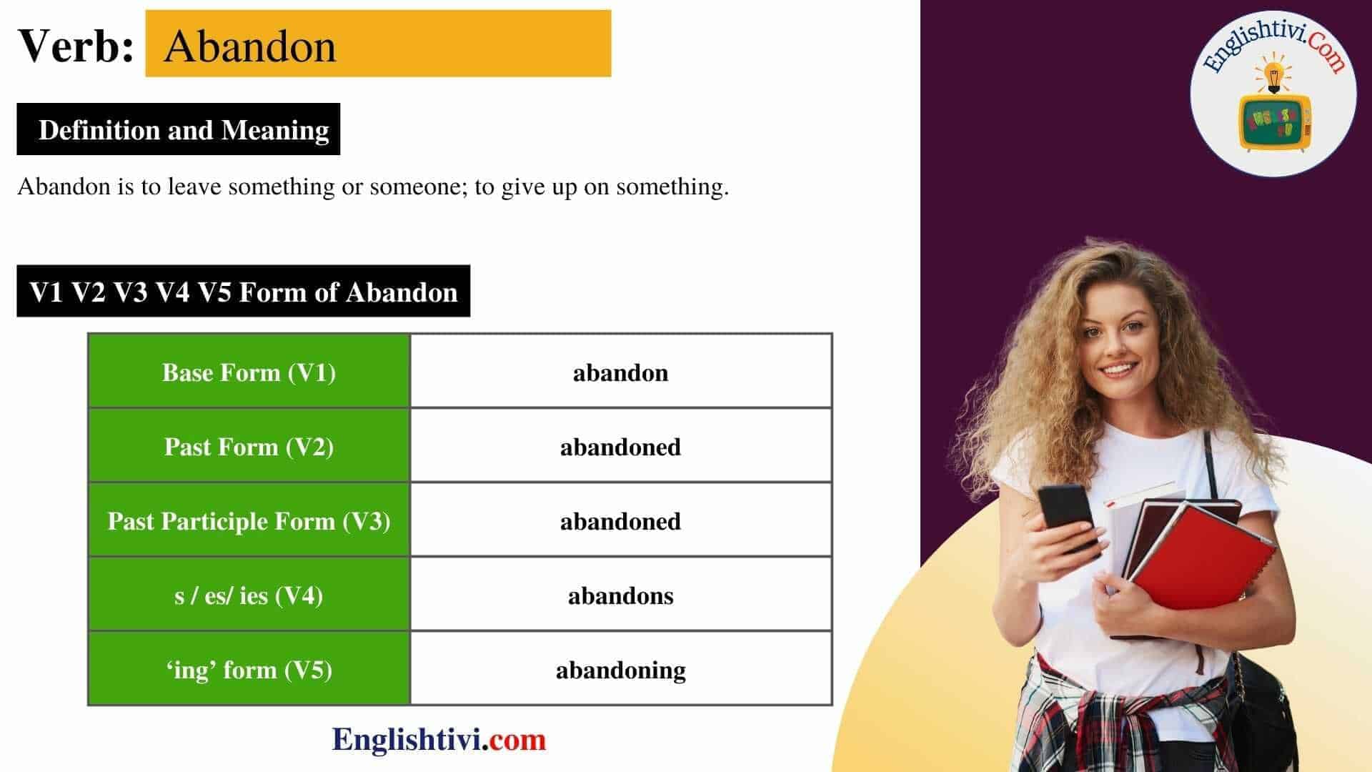Abandon V1 V2 V3 V4 V5 Base Form Past Simple Past Participle Form Of Abandon V1 V2 V3 V4 V5 Base Form Past Simple Past Participle Form Of