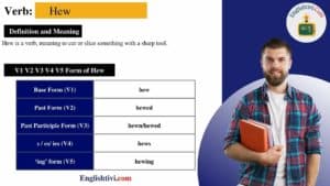 Hew V1 V2 V3 V4 V5 Base Form, Past Simple, Past Participle Form of Hew ...