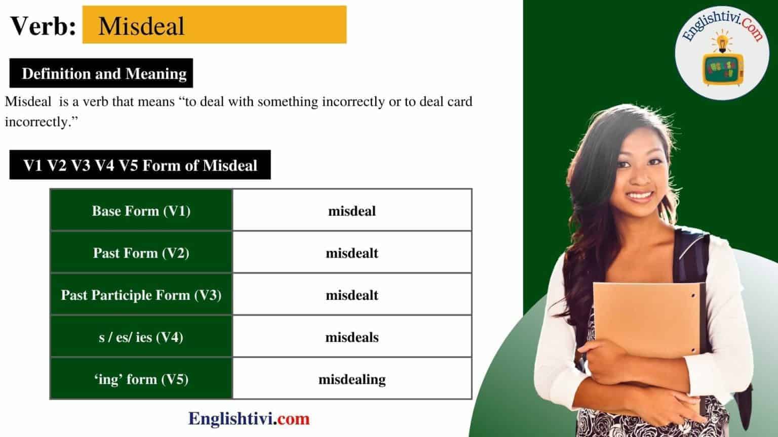 Misdeal V1 V2 V3 V4 V5 Base Form, Past Simple, Past Participle Form of ...
