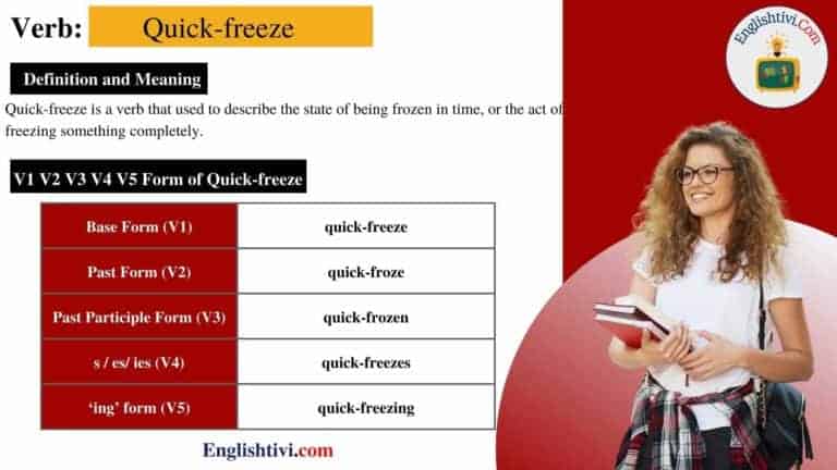 Quick freeze V1 V2 V3 V4 V5 Base Form Past Simple Past Participle Form Of Quick freeze quick-freeze-v1-v2-v3-v4-v5-base-form-past-simple-past-participle-form-of-quick-freeze