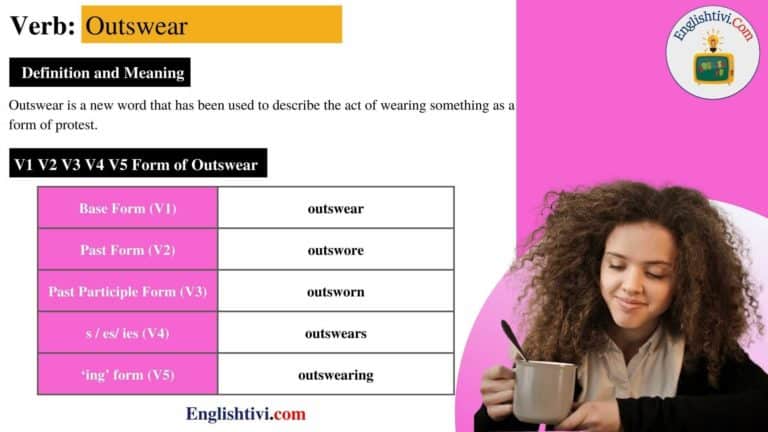 Outswear V1 V2 V3 V4 V5 Base Form, Past Simple, Past Participle Form of ...