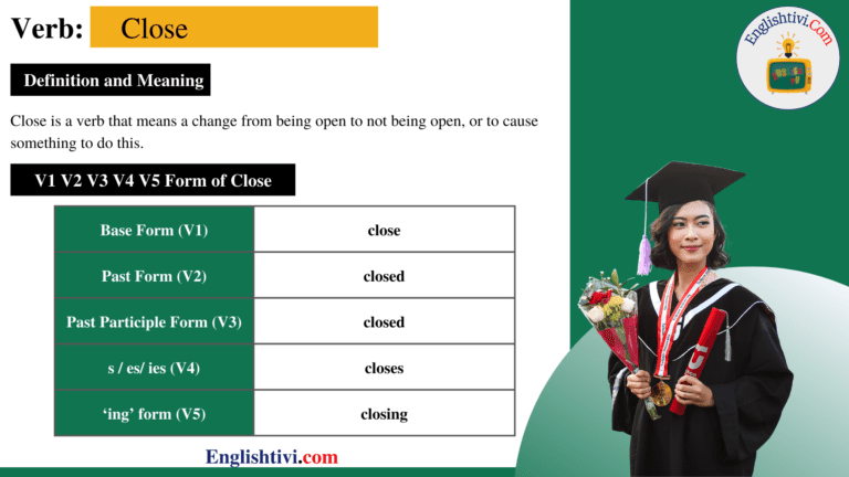 Close V1 V2 V3 V4 V5 Base Form Past Simple Past Participle Form Of close-v1-v2-v3-v4-v5-base-form-past-simple-past-participle-form-of